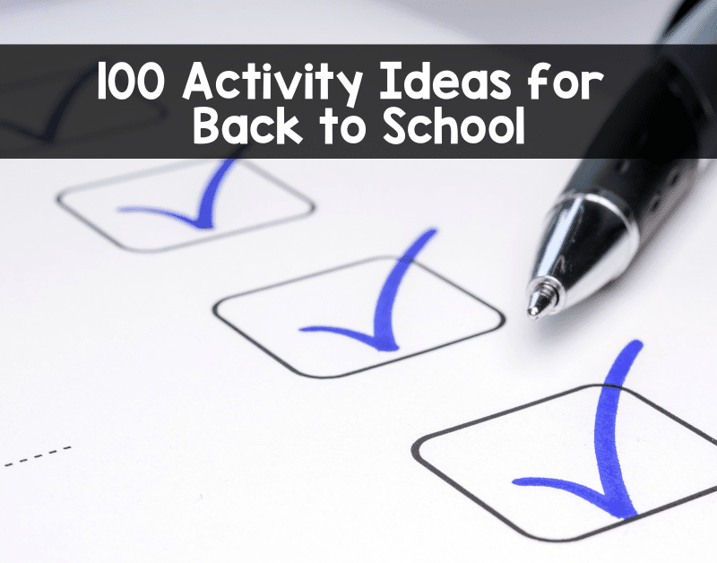100 of the Best Back to School Activity Ideas - Teach With Tina